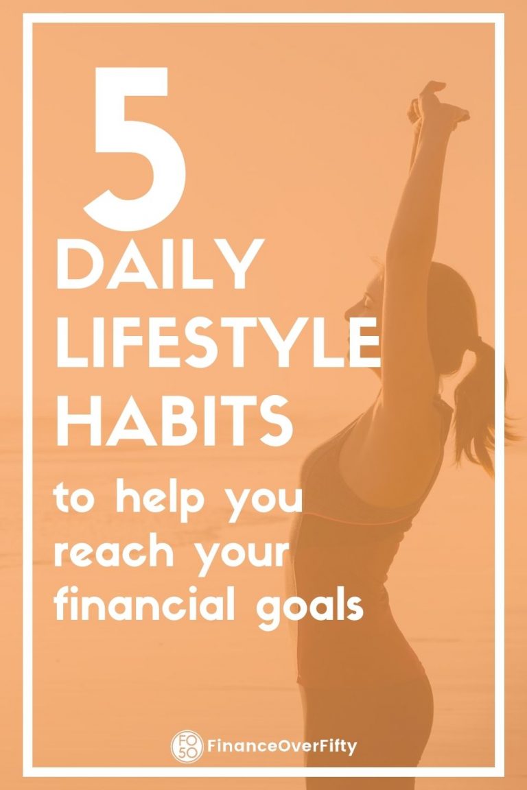 5 Daily Lifestyle Habits To Help You Reach Your Financial Goals ...